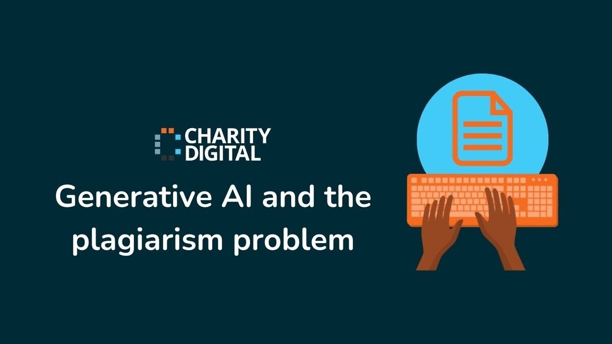 Charity Digital - Videos - Generative AI and the plagiarism problem