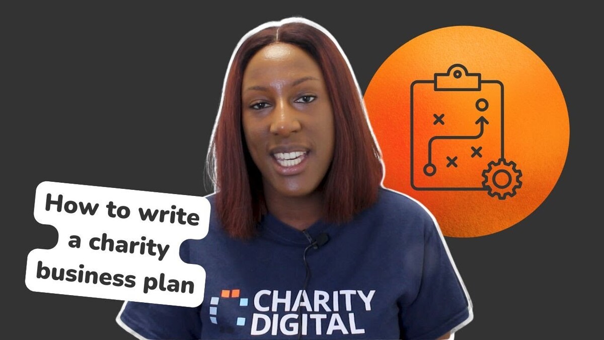 Charity Digital - Videos - How to write a charity business plan
